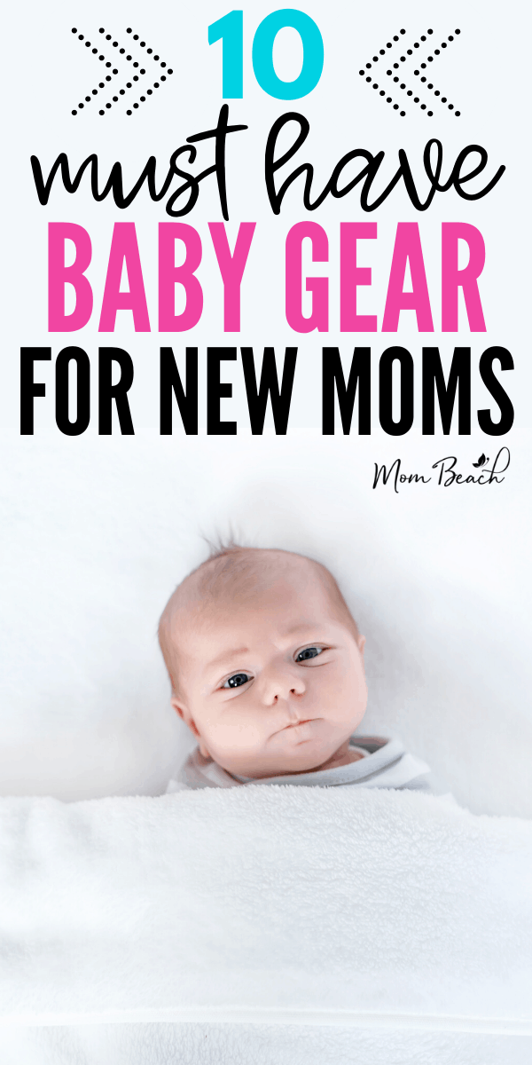 Top 10 Must-Have Items for New Moms and Expecting Ones