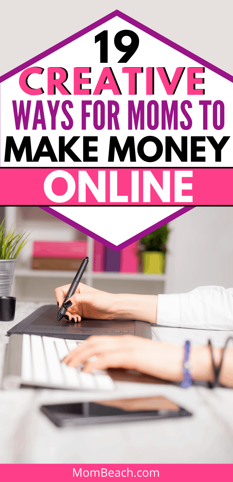 19 Creative Mompreneur Ideas To Earn Money Online