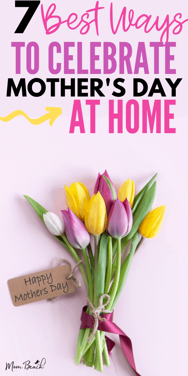 7 Best Mother’s Day Activities for Celebration at Home