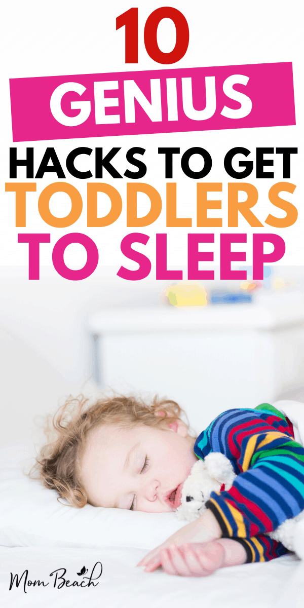 10 Clever Genius Hacks to Sleep Train a Toddler