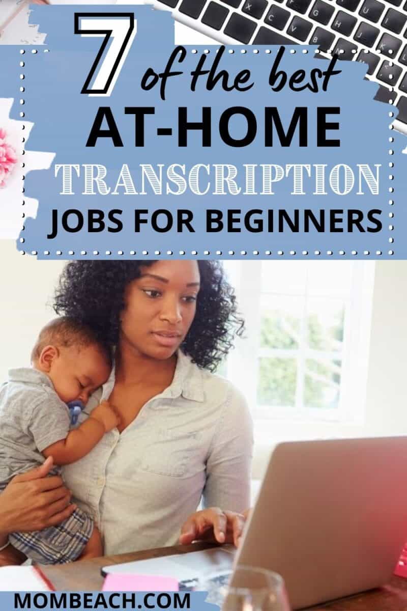 The 7 Best At-Home Transcription Jobs for Beginners