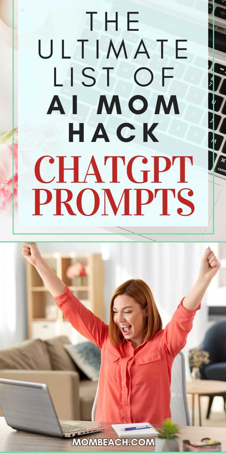 The Ultimate List of AI Mom Hack ChatGPT Prompts for Sanity Saving