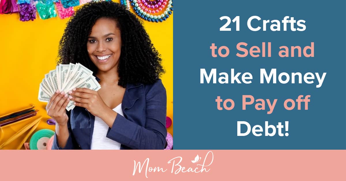Crafts that Make Money: 21 Ideas to DIY Your Way Out of Debt Crafts that Make Money: 21 Ideas to DIY Your Way Out of Debt