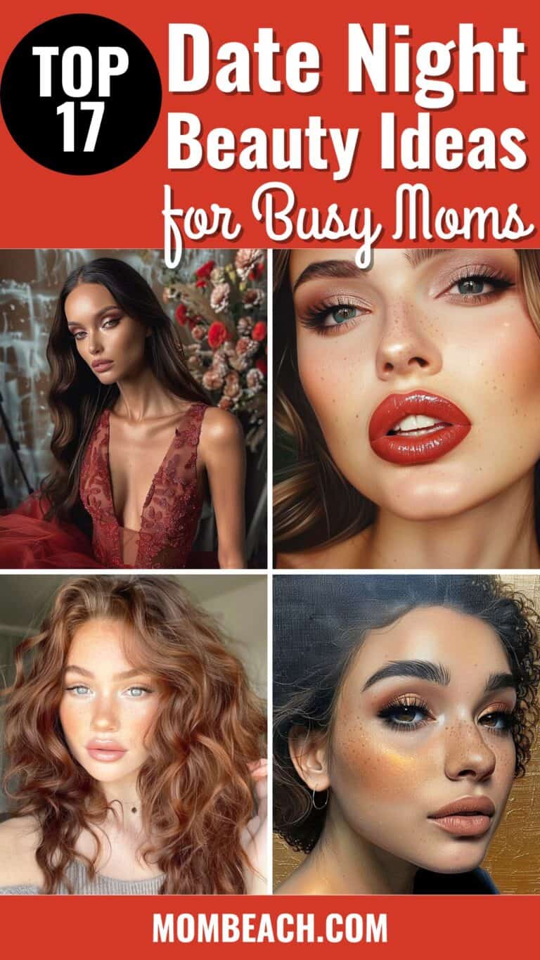 Top 17 Date Night Beauty Ideas for Busy Moms on a Budget