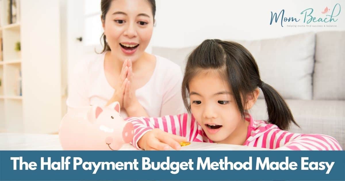 The Half Payment Budget Method Made Easy for 2024