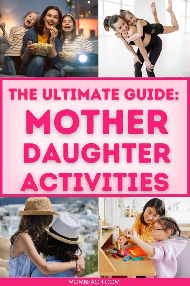 The Ultimate Guide to Mother Daughter Activities for Every Season