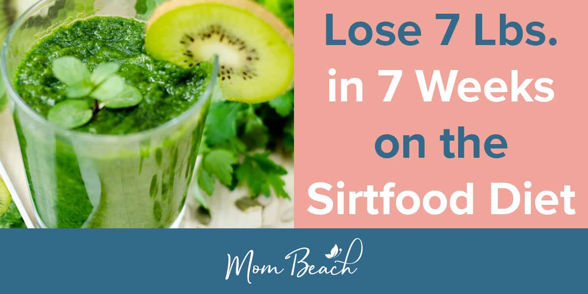 The Sirtfood Diet Plan and How You Can Lose 7 Lbs. in 7 Weeks!